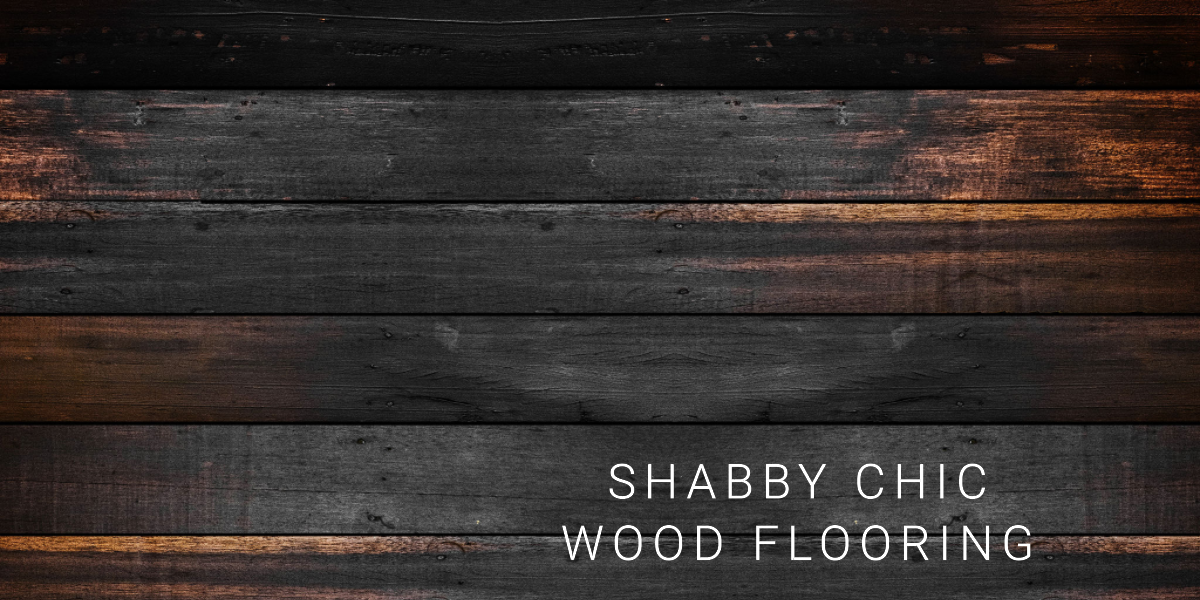 Shabby Chic Wood Flooring - Wood and Beyond Blog