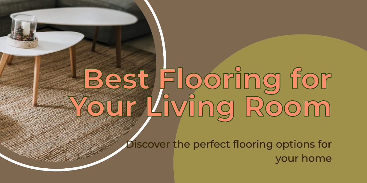 Discover the Best Flooring for Your Living Room - Wood and Beyond Blog
